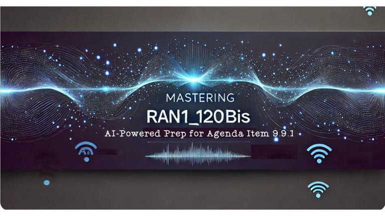 Mastering RAN1_120bis: AI-Powered Prep for Agenda Item 9.9.1 - 世博科技顧問⎮世博國際專利商標事務所